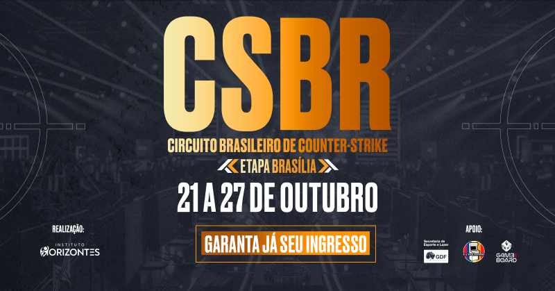 Circuito Brasileiro de Counter-Strike - Etapa Brasília será aberto ao ...